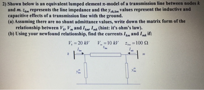 Solved Shown below is an equivalent lumped element 71-model | Chegg.com