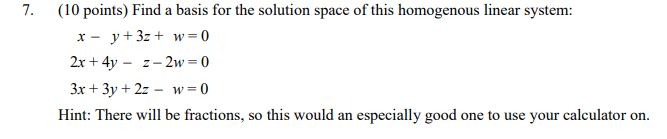 Solved 7. (10 points) Find a basis for the solution space of | Chegg.com