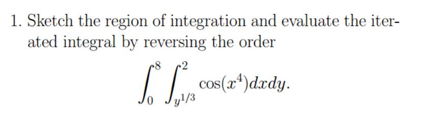 Solved Sketch the region of integration and evaluate the | Chegg.com