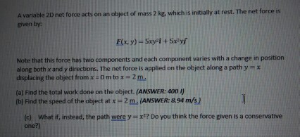 Solved A variable 2D net force acts on an object of mass 2 | Chegg.com