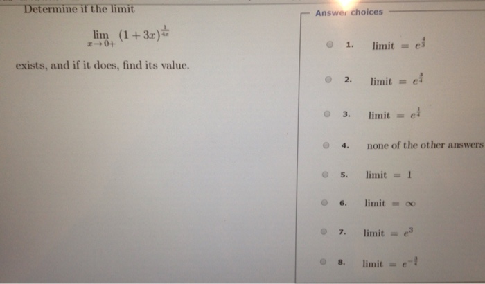 Solved Determine lim x tends to 0^+ (1+3x)^1/4x exists, and | Chegg.com