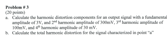 Solved Calculate the harmonic distortion components for an | Chegg.com
