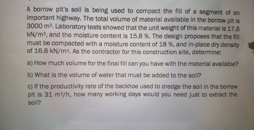 Solved A borrow pit's soil is being used to compact the fill | Chegg.com