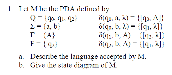 Solved Let M be the PDA defined by Describe the language | Chegg.com