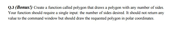 Solved Q.3 (Bonus!) Create a function called polygon that | Chegg.com