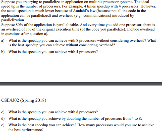 Solved Suppose you are trying to parallelize an application | Chegg.com