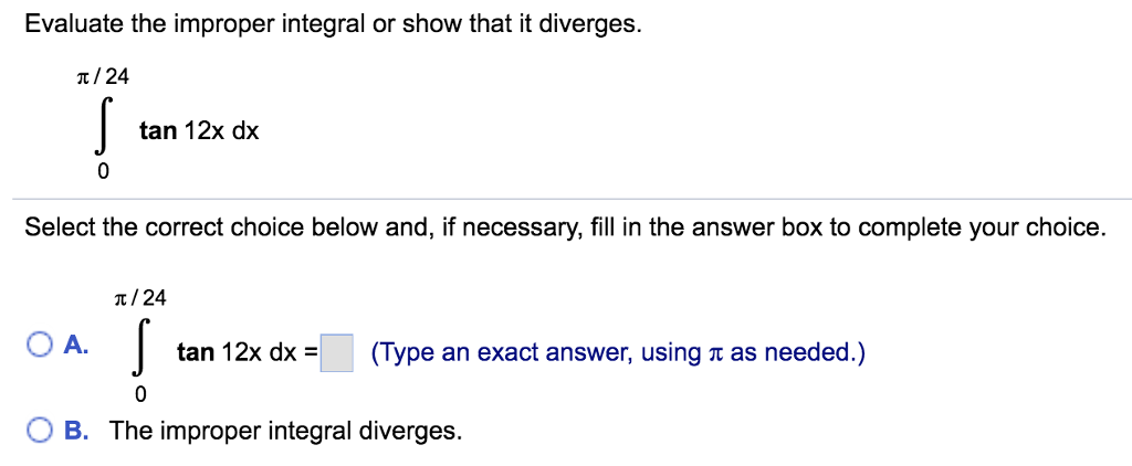 Solved Evaluate the improper integral or show that it | Chegg.com
