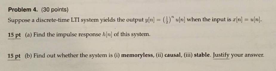 Solved Problem 4. (30 points) Suppose a discrete-time LTI | Chegg.com