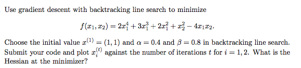 Solved Use Gradient Descent With Backtracking Line Search To 