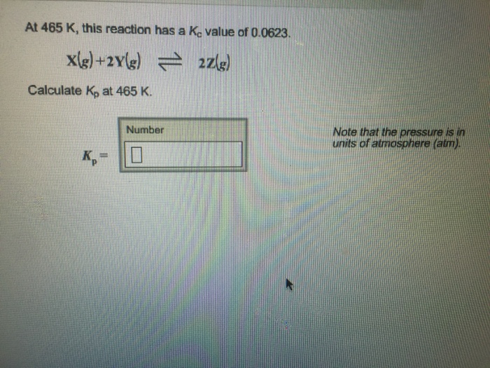 Solved At 465K, this reaction has a Kc value of 0.0623. | Chegg.com