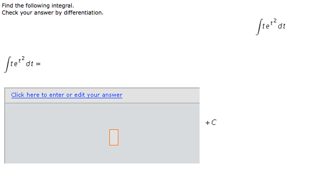 Solved Find the following integral. Check your answer by | Chegg.com