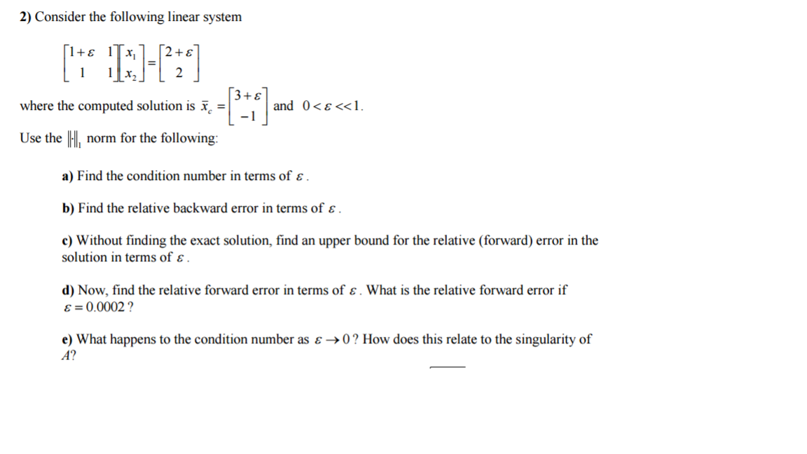Solved Consider The Following Linear System [1 Epsilon 1
