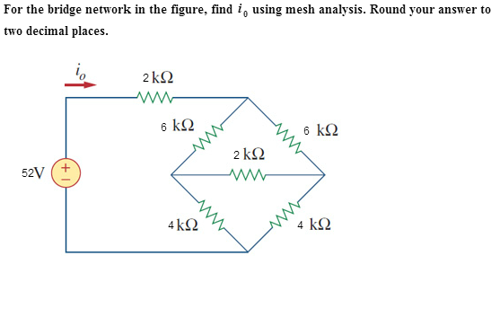 Solved For the bridge network in the figure, find i0 using | Chegg.com