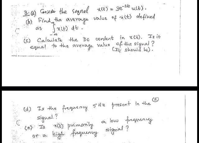 Solved Consider the signal x(t) = 3e^-2t u(t) (b) Find the | Chegg.com