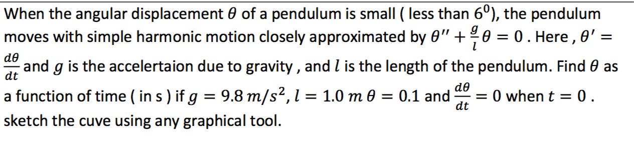 Solved When the angular displacement theta of a pendulum is | Chegg.com