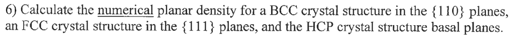 Solved 6) Calculate the numerical planar density for a BCC | Chegg.com