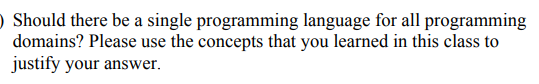 Solved Should there be a single programming language for all | Chegg.com