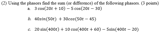 Solved (2) Using the phasors find the sum (or difference) of | Chegg.com