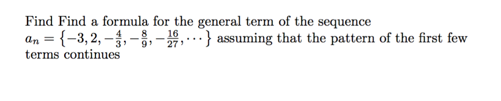 Solved Find a formula for the general term of the sequence | Chegg.com