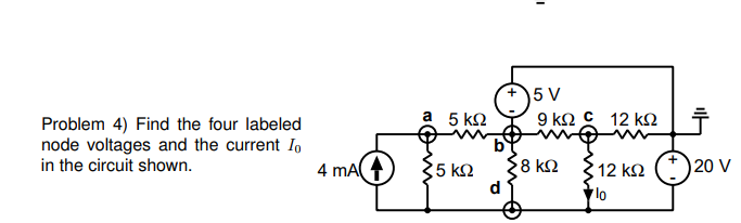 Solved Find the four labeled node voltages and the current | Chegg.com