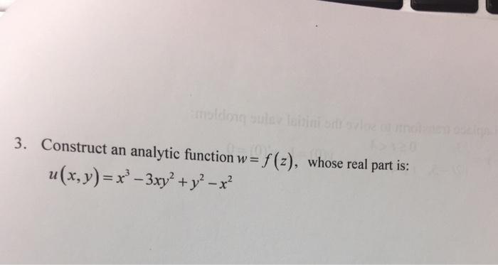Solved Construct an analytic function w = f (z), whose real | Chegg.com