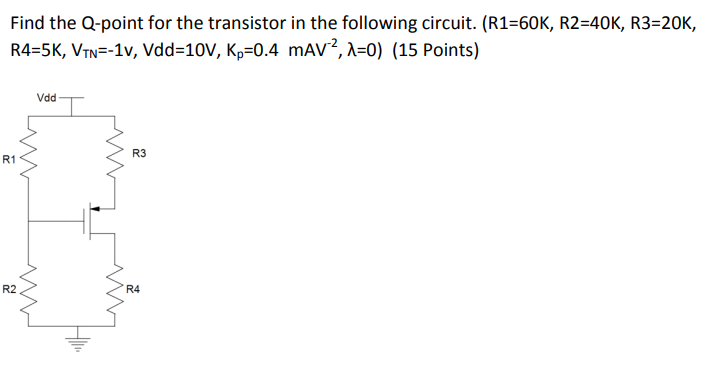 Solved Find the Q-point for the transistor in the following | Chegg.com