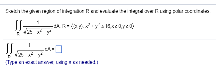 Solved Sketch the given region of integration R and evaluate | Chegg.com