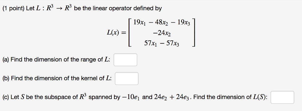 Solved (1 point) Let L : R3 → R3 be the linear operator | Chegg.com