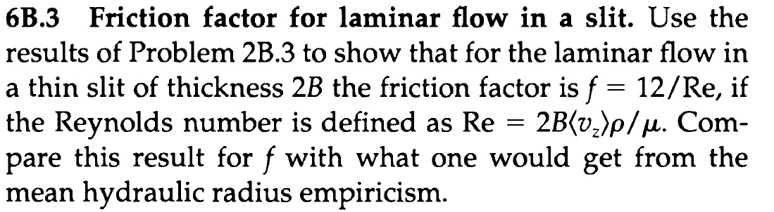 Friction factor for laminar flow in a slit. Use the | Chegg.com