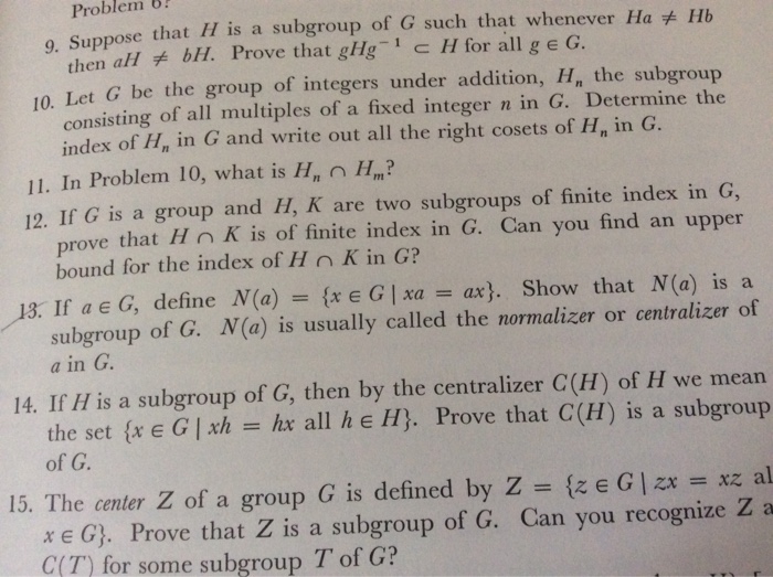 Solved Problem 6 Suppose that H is a subgroup of G such that | Chegg.com