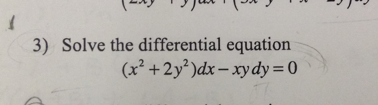 Solved 3) Solve the differential equation (x^2+2y^2)dx-xy | Chegg.com