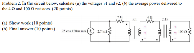 Solved In the circuit below, calculate (a) the voltages v1 | Chegg.com