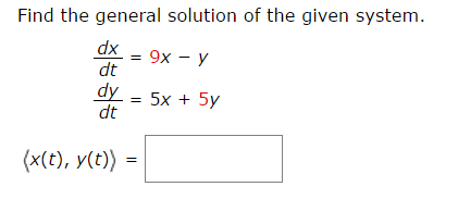 Solved Find the general solution of the given system. dx/dt | Chegg.com