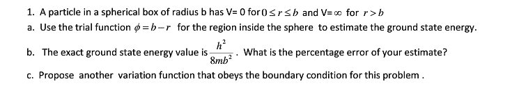 A particle in a spherical box of radius b has V= 0 | Chegg.com