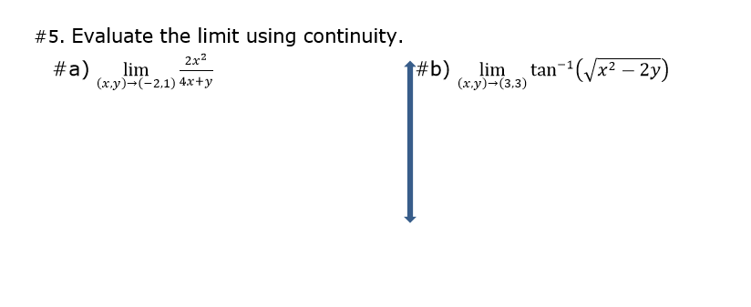 Solved #5. Evaluate the limit using continuity. 2x2 lim tan | Chegg.com