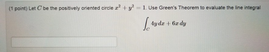 Solved (1 point) Let C be the positively oriented circle y | Chegg.com