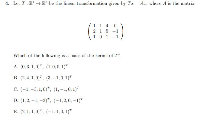 Solved 4. Let T : R4 ? R3 be the linear transformation given | Chegg.com