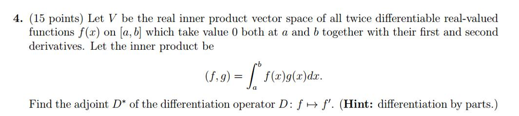 Solved Let V be the real inner product vector space of all | Chegg.com