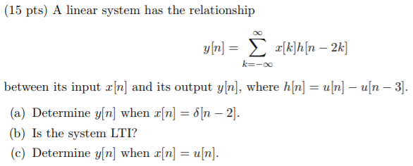 Solved 15 Pts A Linear System Has The Relationship Between