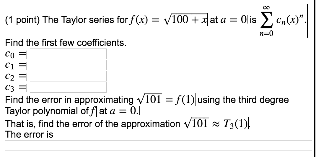 Solved The Taylor series for f(x) = Squareroot 100 + x| at a | Chegg.com
