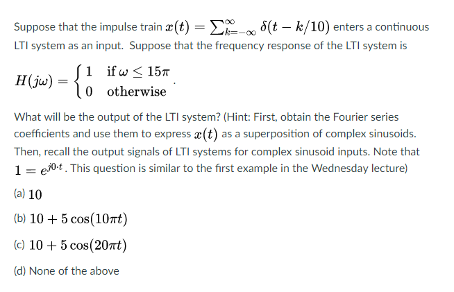 Solved Suppose that the impulse train x(t)-Σ00-x δ(t-k/10) | Chegg.com
