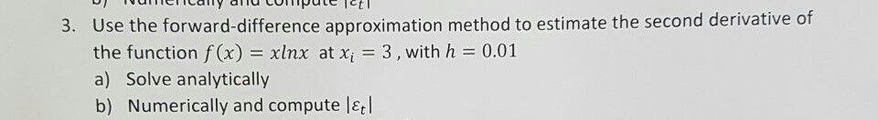 Solved Use the forward-difference approximation method to | Chegg.com