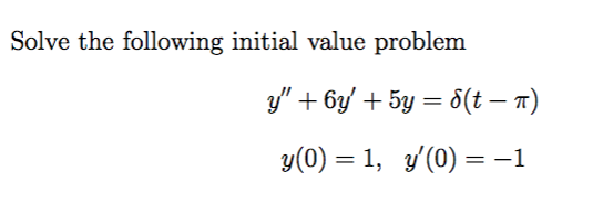 Solved Solve the following initial value problem y(0) = 1, | Chegg.com