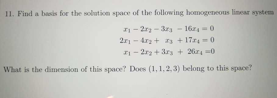 Solved 11. Find a basis for the solution space of the | Chegg.com