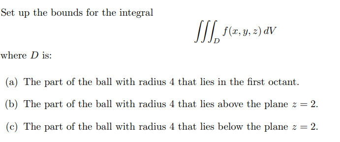 Solved Set up the bounds for the integral f(x, y, z) dlV | Chegg.com