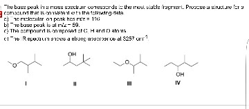 Solved The base peak in a mass spectrum corresponds to the | Chegg.com