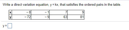 Solved Write a direct variation equation, y=kx, that | Chegg.com