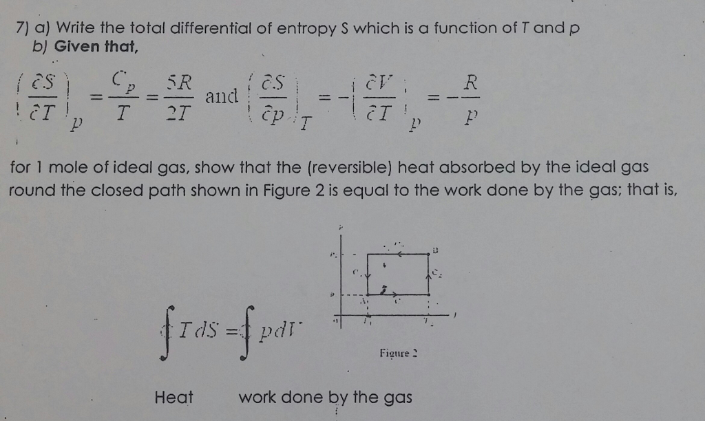 Solved 7) a) write the total differential of entropy S which | Chegg.com