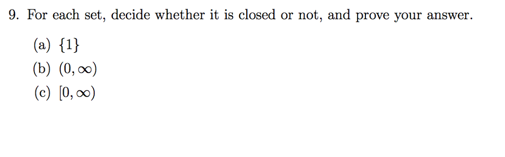 Solved For each set, decide whether it is closed or not, and | Chegg.com