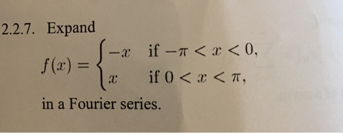 Solved Expand f(x) = {-x if -pi